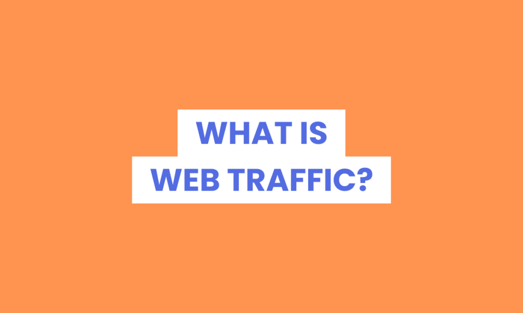 What is Web Traffic? [QUESTION]